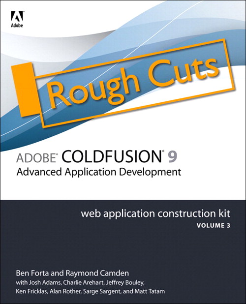 Adobe Coldfusion 9 Web Application Construction Kit Volume 3 Advanced Application Development