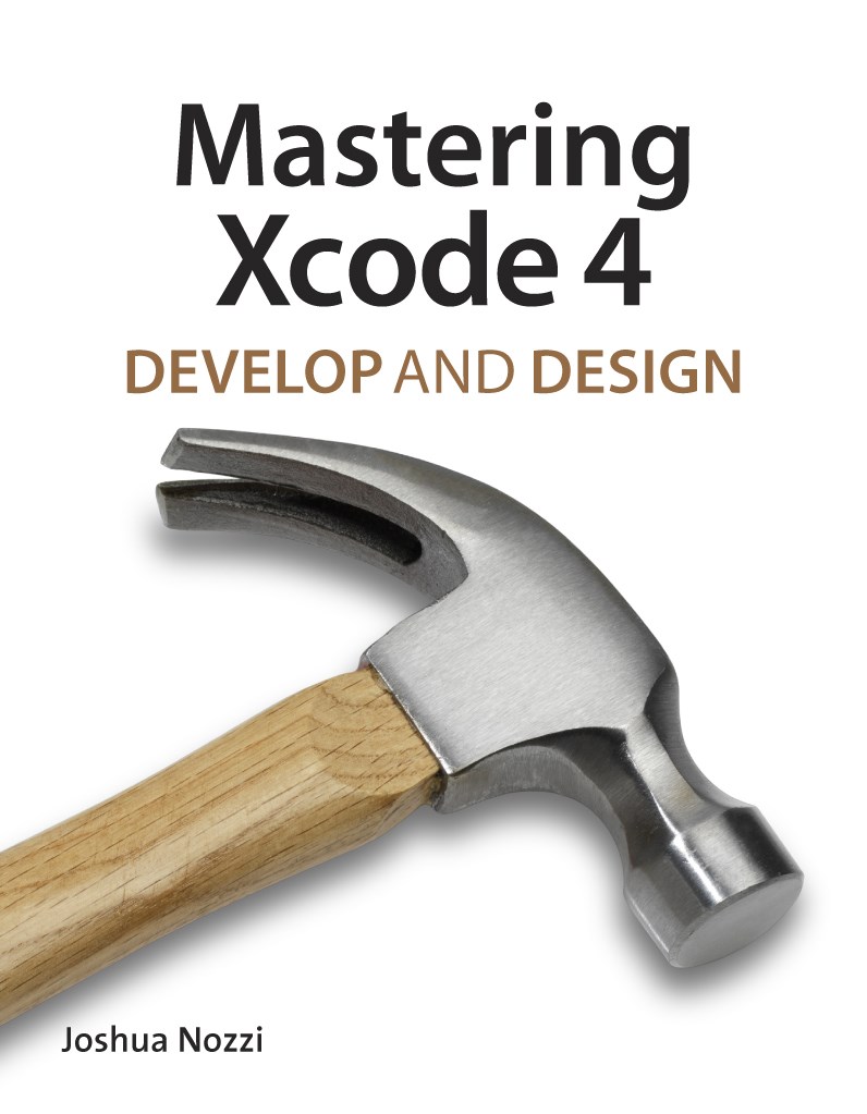 Mastering Xcode 4: Develop and Design | Peachpit