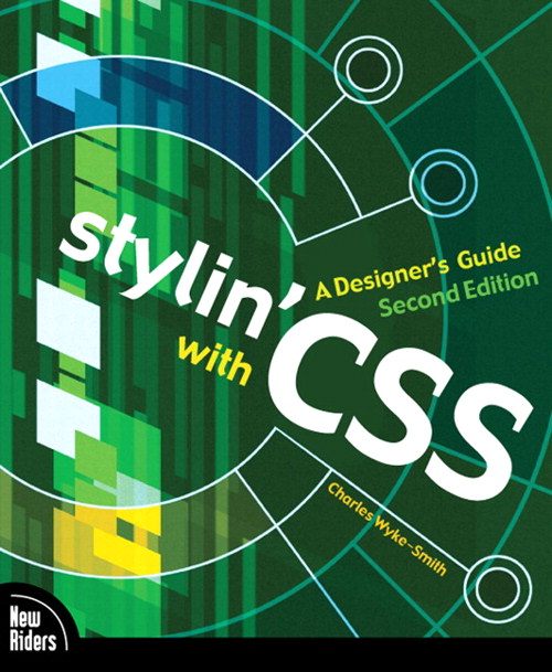 Stylin' with CSS: A Designer's Guide, 2nd Edition | Peachpit