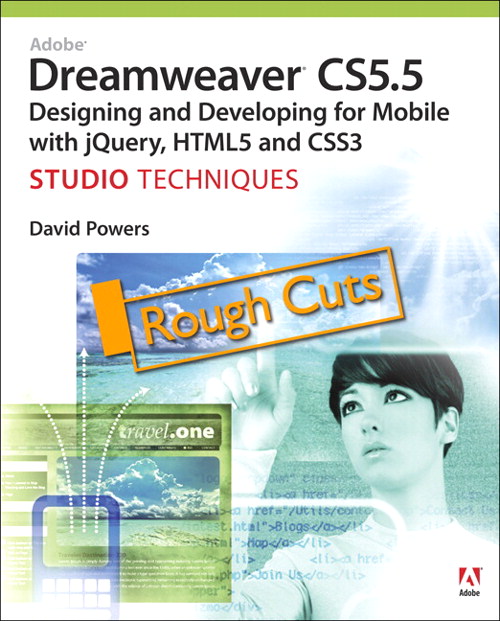 Adobe Dreamweaver CS5.5 Studio Techniques: Designing and Developing for Mobile with jQuery ...