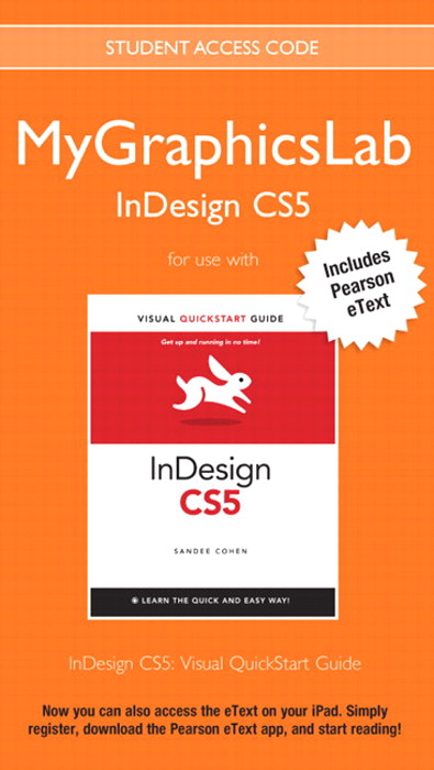 MyLab Graphics InDesign Course with InDesign CS5: Visual QuickStart ...