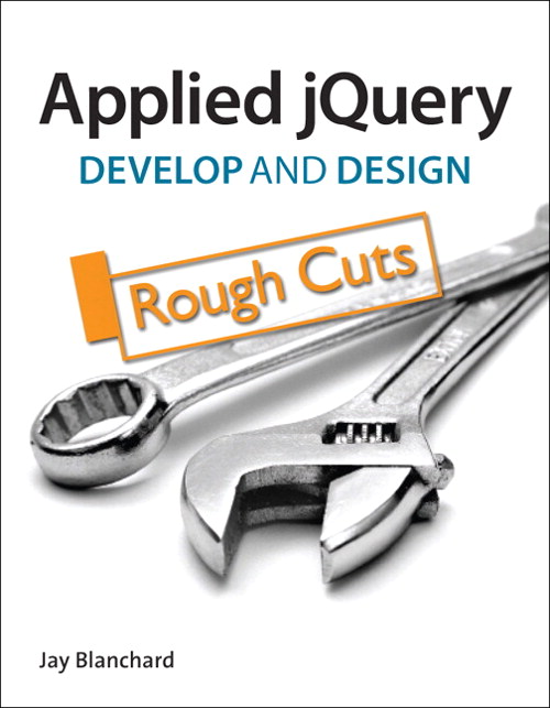 Applied Jquery Develop And Design Rough Cuts Peachpit