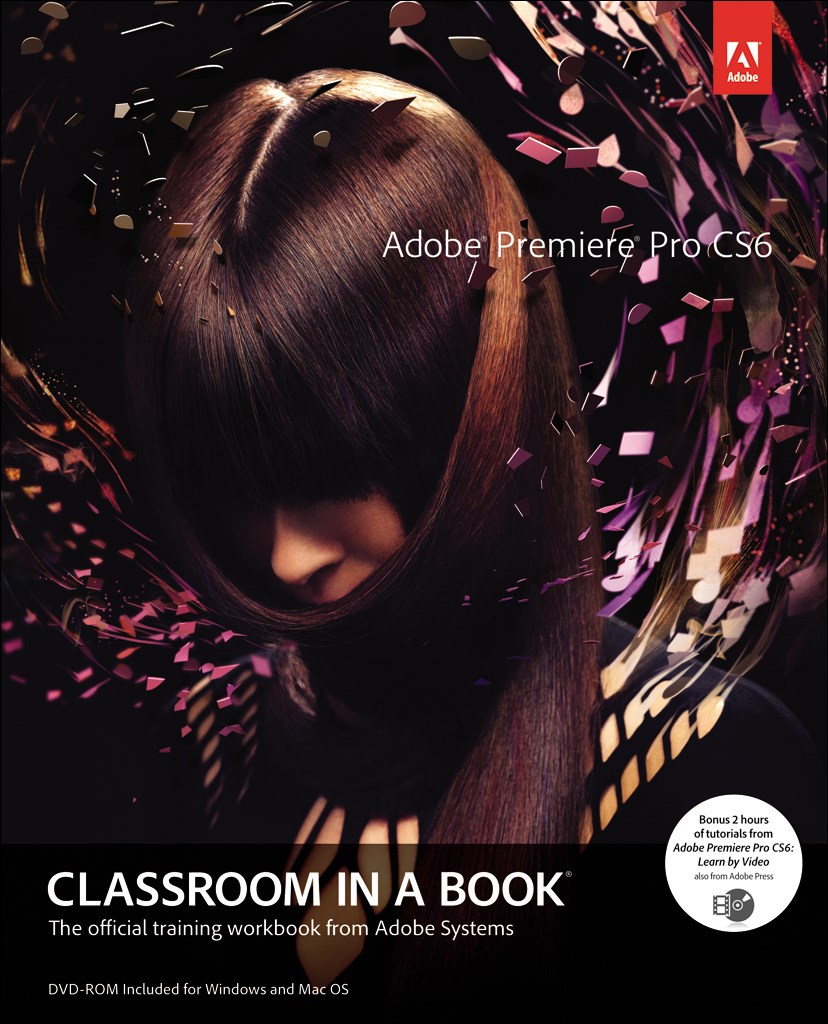 Adobe Premiere Pro CS6 Classroom in a Book | Peachpit
