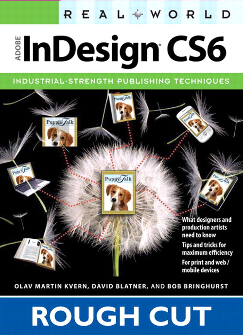 Real World Adobe InDesign CS6, Rough Cuts | Peachpit