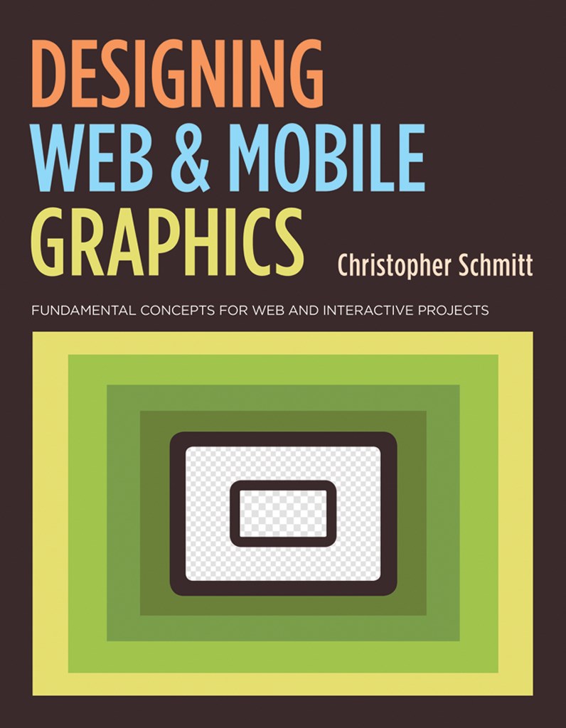 Designing Web and Mobile Graphics: Fundamental concepts for web and interactive projects | Peachpit