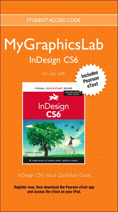MyLab Graphics InDesign Course with InDesign CS6: Visual QuickStart Guide | Peachpit