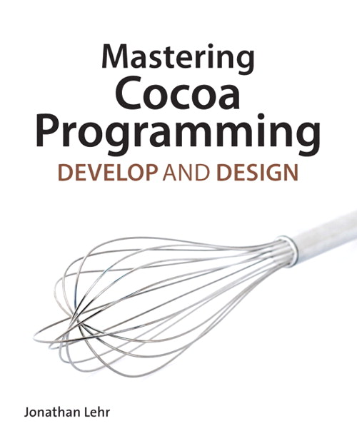 Mastering Cocoa Programming Develop And Design Peachpit