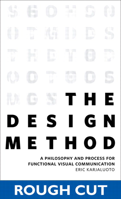 Design Method, The: A Philosophy and Process for Functional Visual Communication, Rough Cuts ...