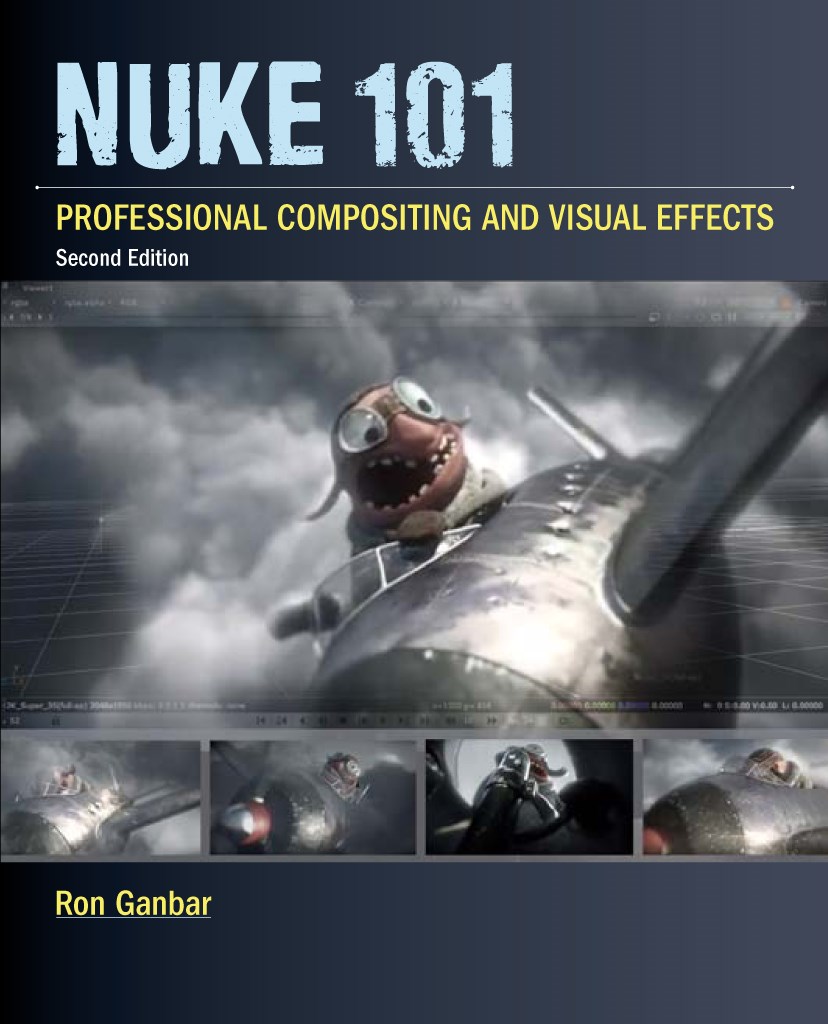 Nuke 101: Professional Compositing and Visual Effects, 2nd Edition ...