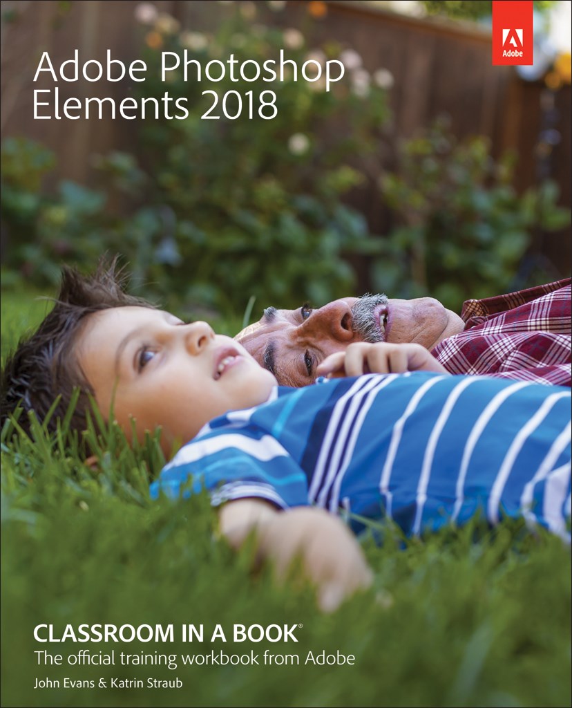 Adobe Photoshop Elements 2018 Classroom in a Book | Peachpit