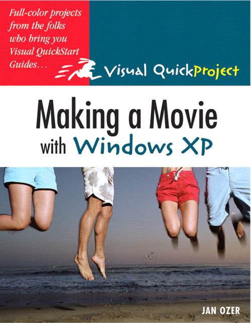 Making A Movie With Windows Xp Visual Quickproject Guide Peachpit