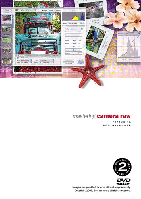 Mastering Camera Raw with Ben Willmore DVD | Peachpit
