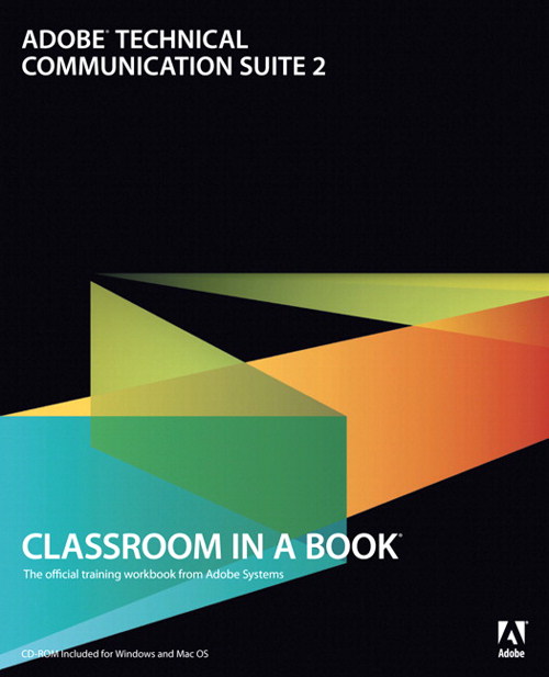 Adobe Technical Communication Suite 2 Classroom in a Book | Peachpit