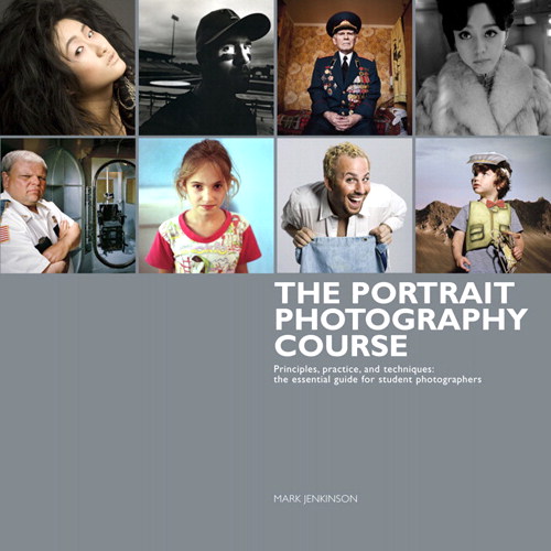 Portrait Photography Course, The: Principles, practice, and techniques ...