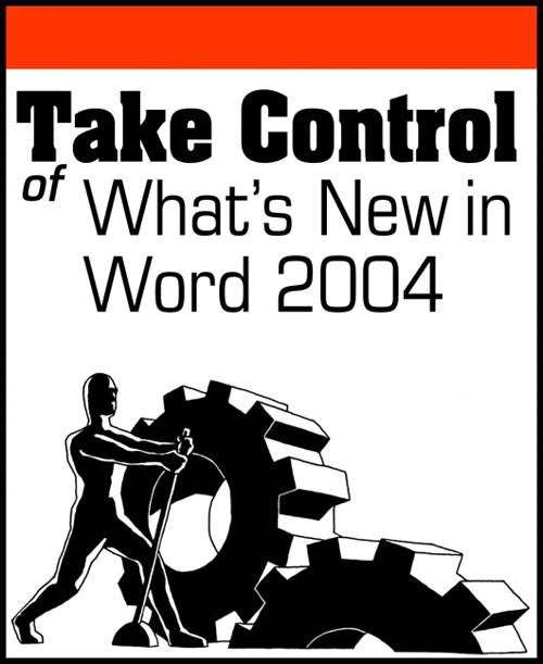 Take Control of What's New in Word 2004 | Peachpit